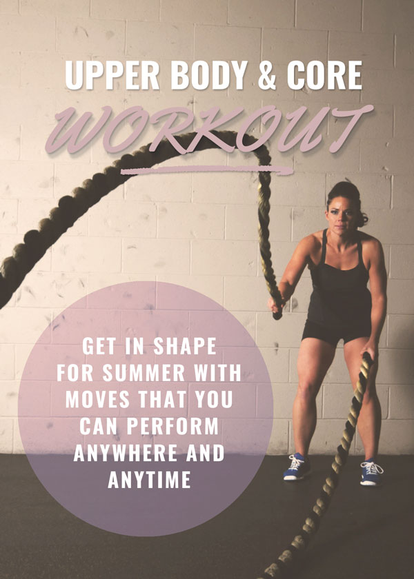 Upper Body and Core Workout – Do Anywhere, Minimal Equipment