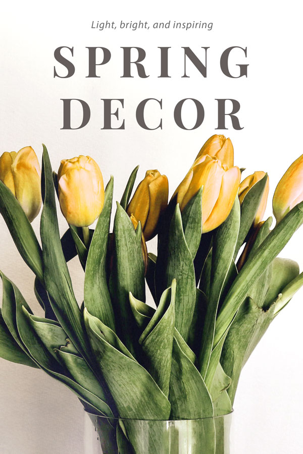 Spring Decorating Ideas: Top 10 Spring Decor Items You Need